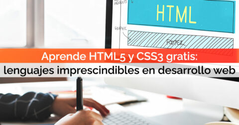 HTML5 y CSS3: dos lenguajes imprescindibles para sitios web